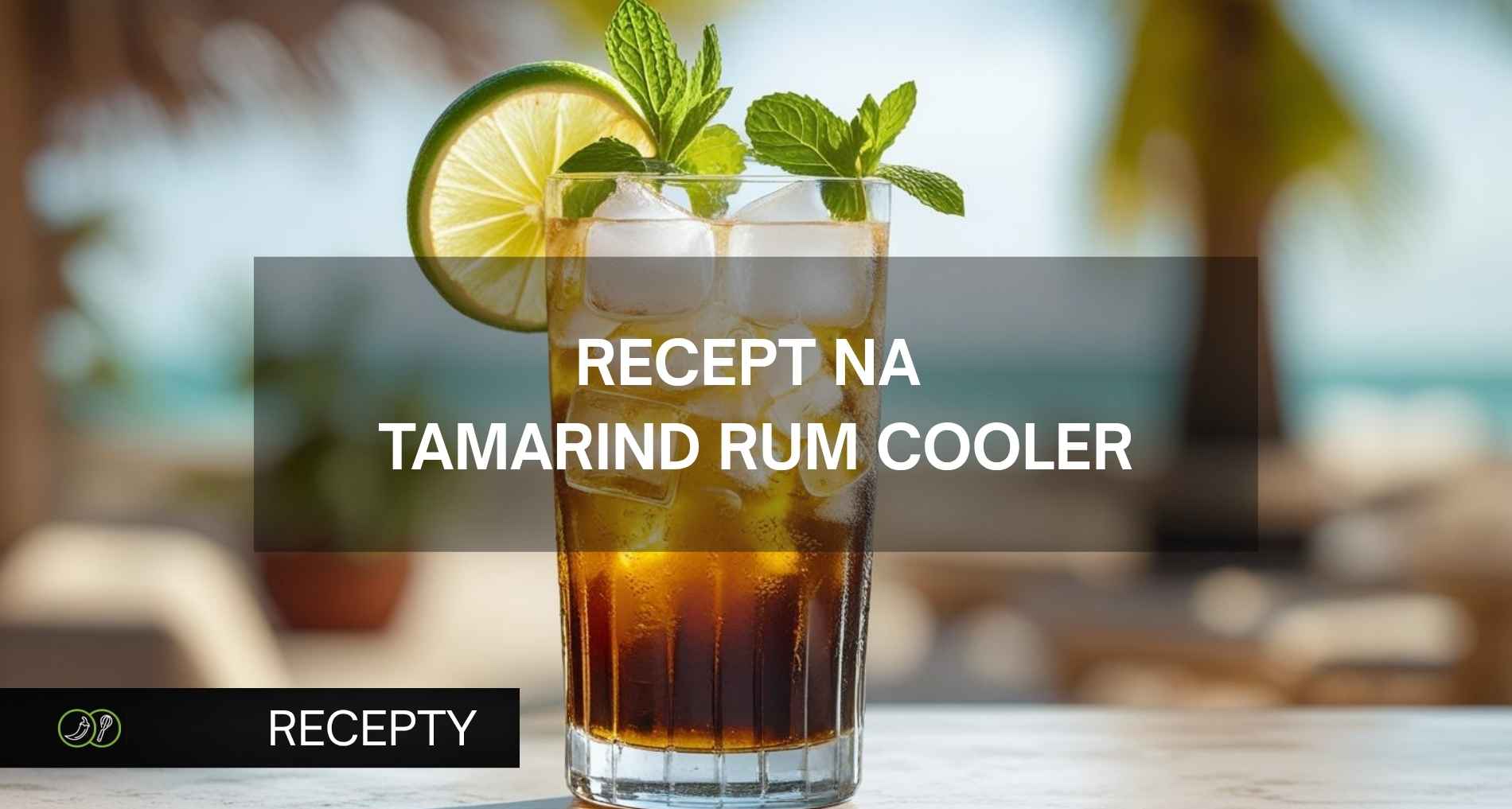 Recept na tamarind rum cooler - Foodoku